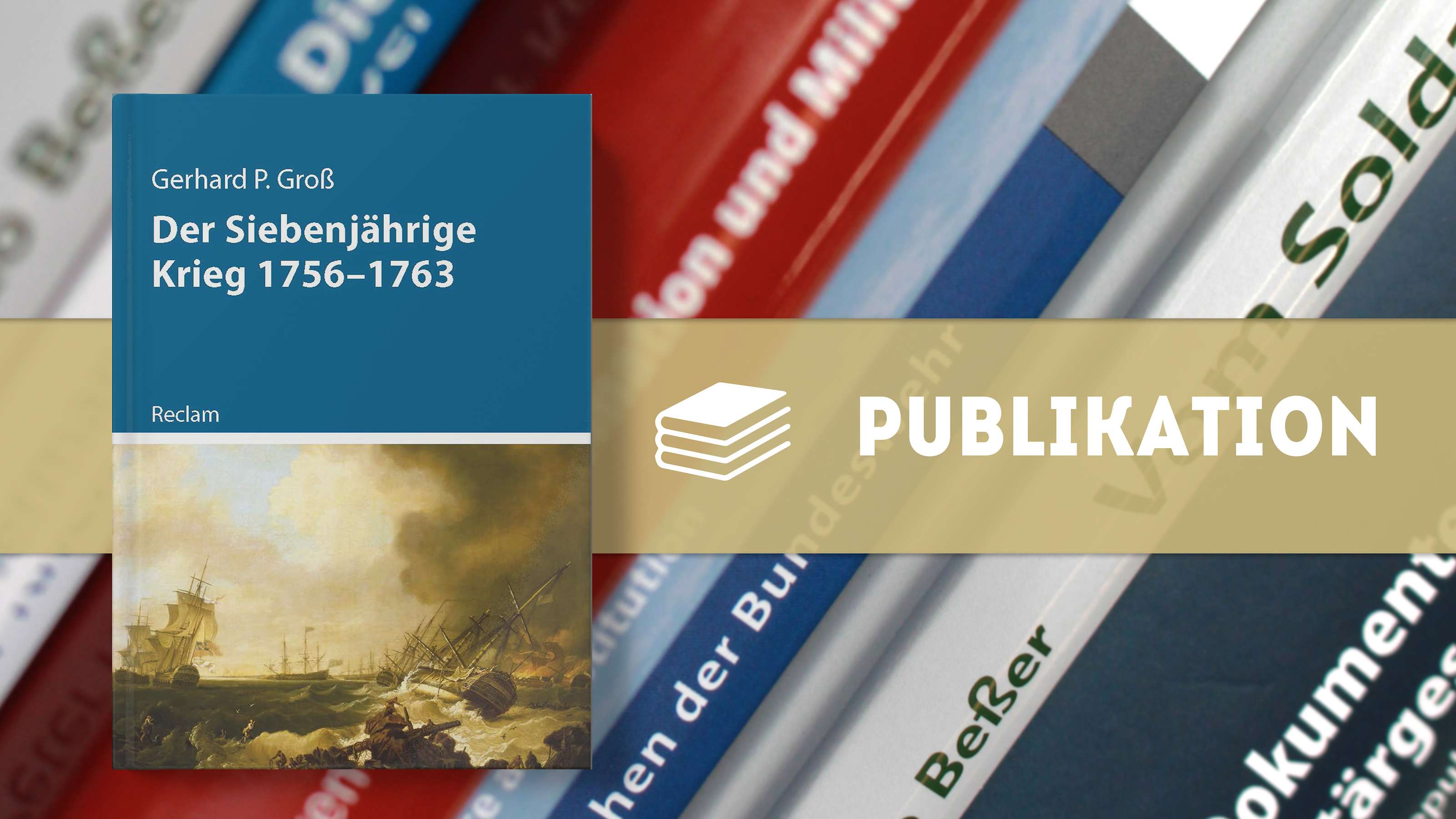 Der Siebenjährige Krieg 1756–1763